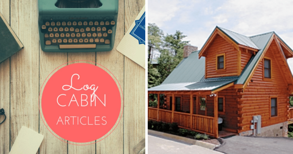Log Cabin Articles and Stories - Log Cabin Connection