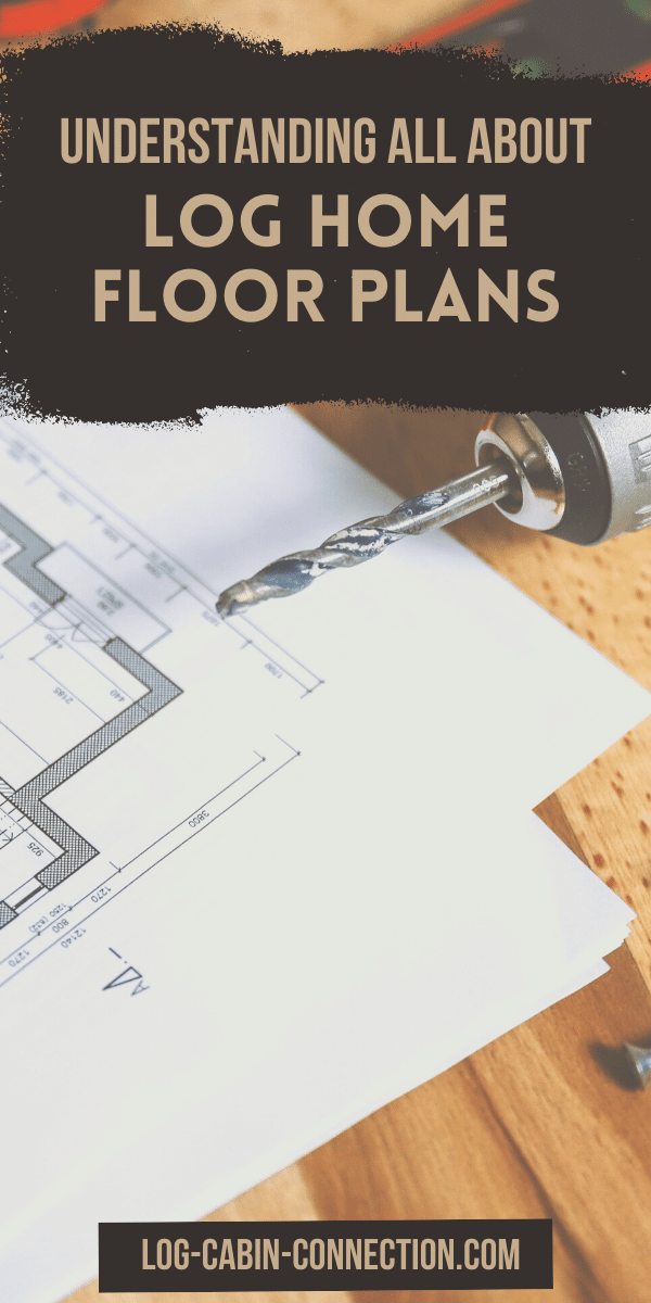 Choosing Log Home Floor Plans, by Tom Heatherington - Log Cabin Connection