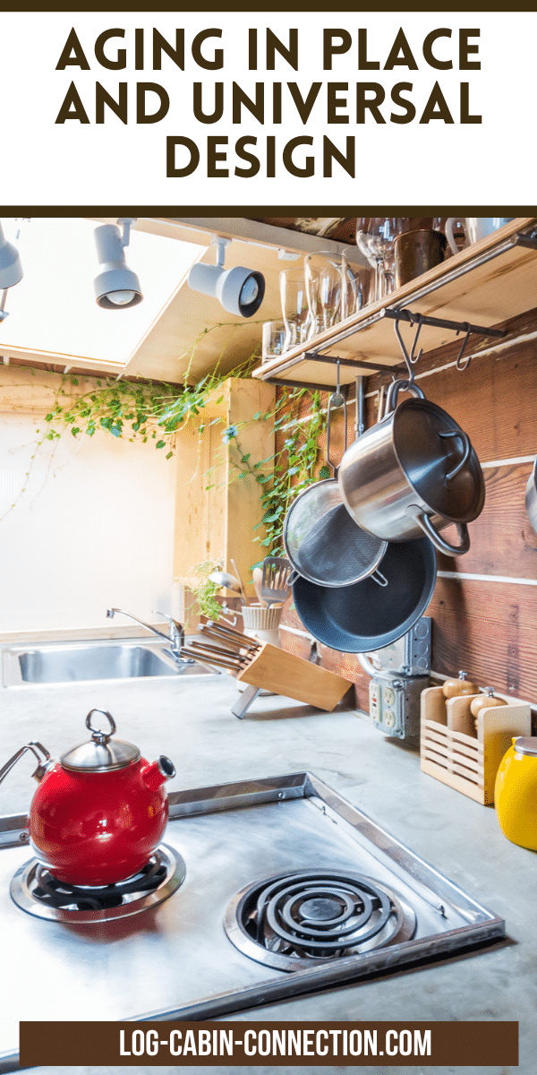 Aging In Place and Universal Design - Log Cabin Connection