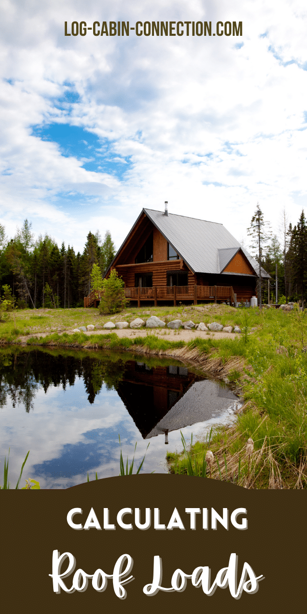Calculating Roof Loads - Log Cabin Connection