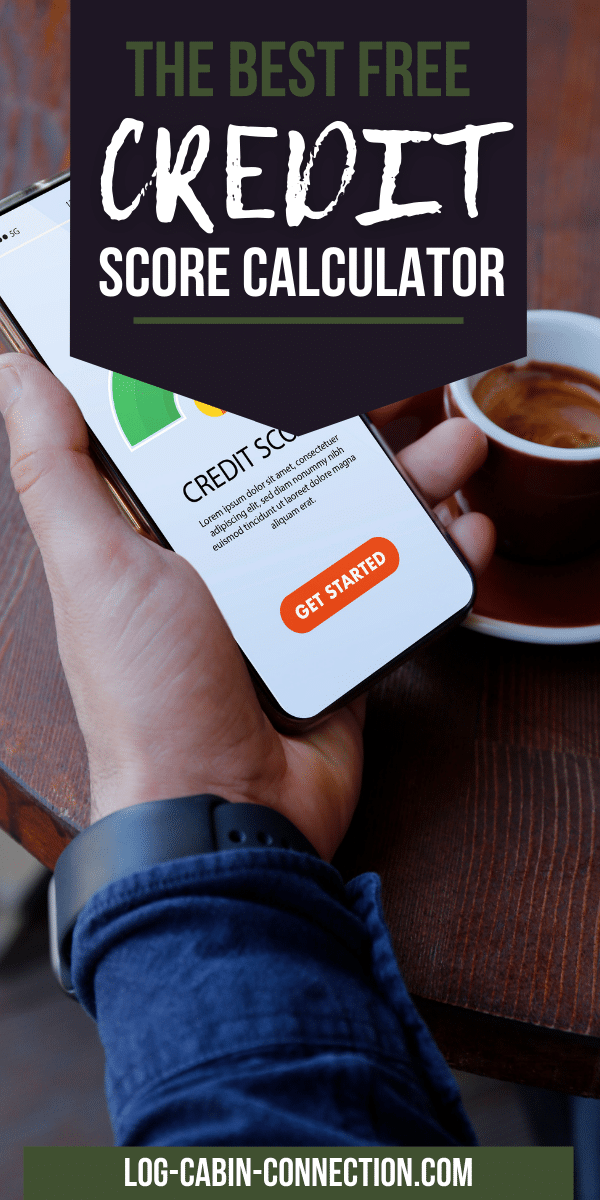 Free Credit Score Calculator - Log Cabin Connection