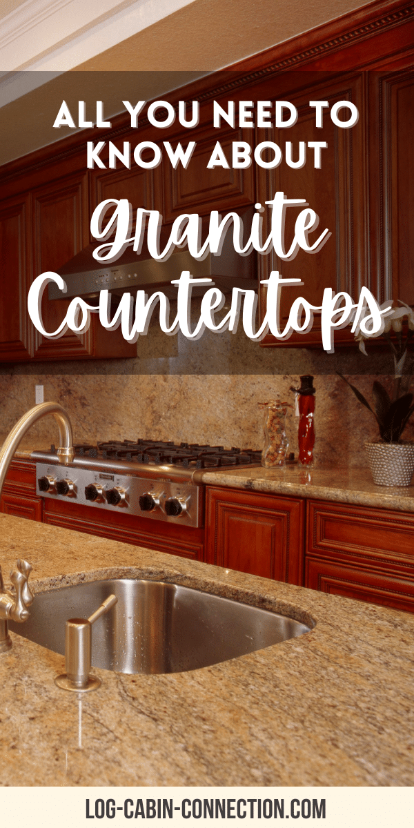 Granite Countertops Set the Standard for Excellence - Log Cabin Connection
