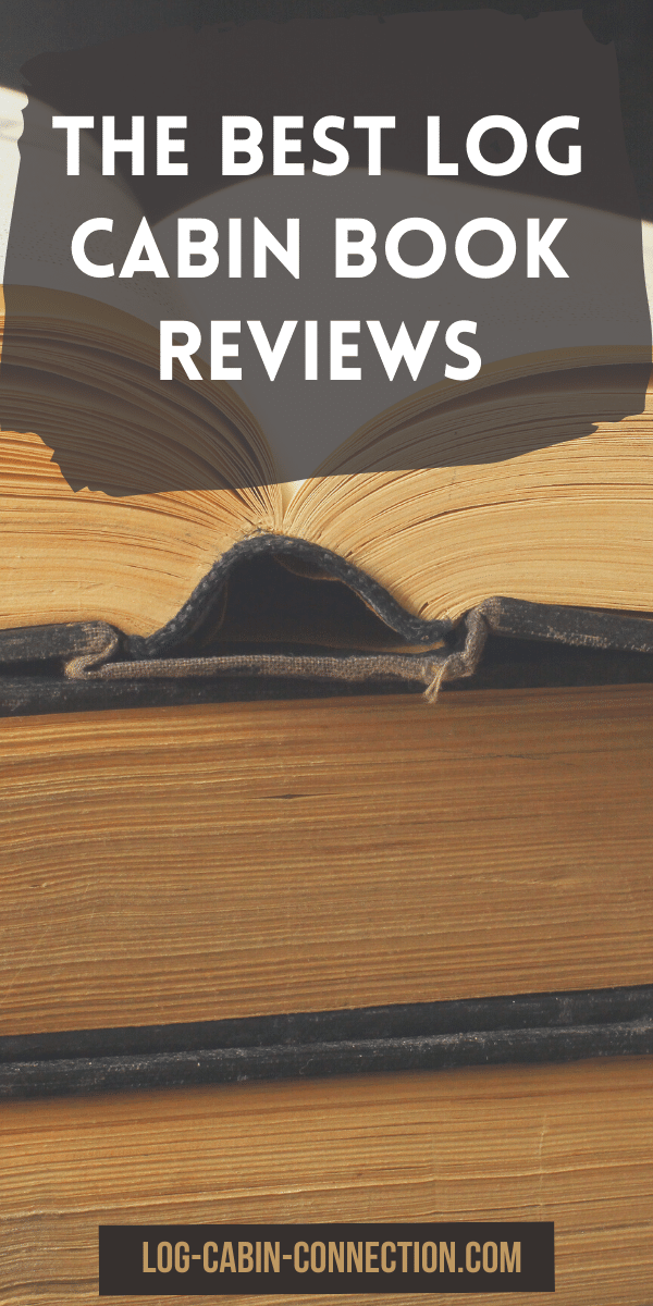 Log Cabin Book Reviews - Log Cabin Connection