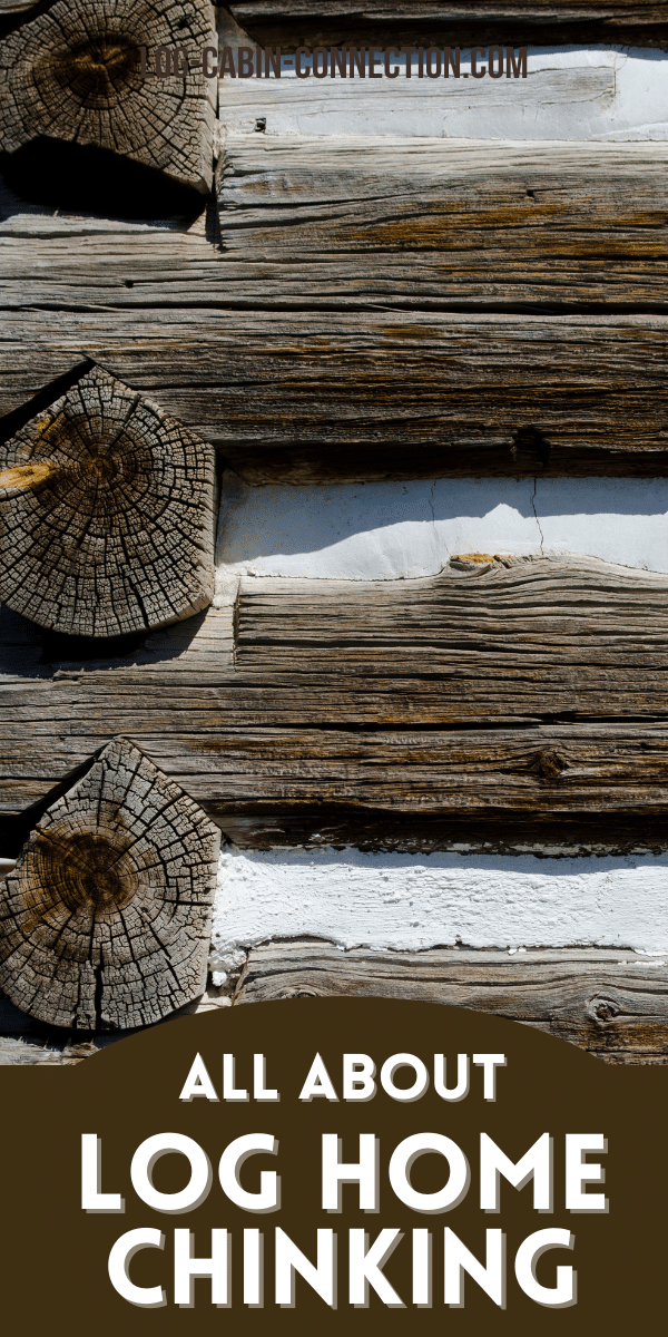 Log Home Chinking Blocks Air & Moisture Infiltration - Log Cabin Connection