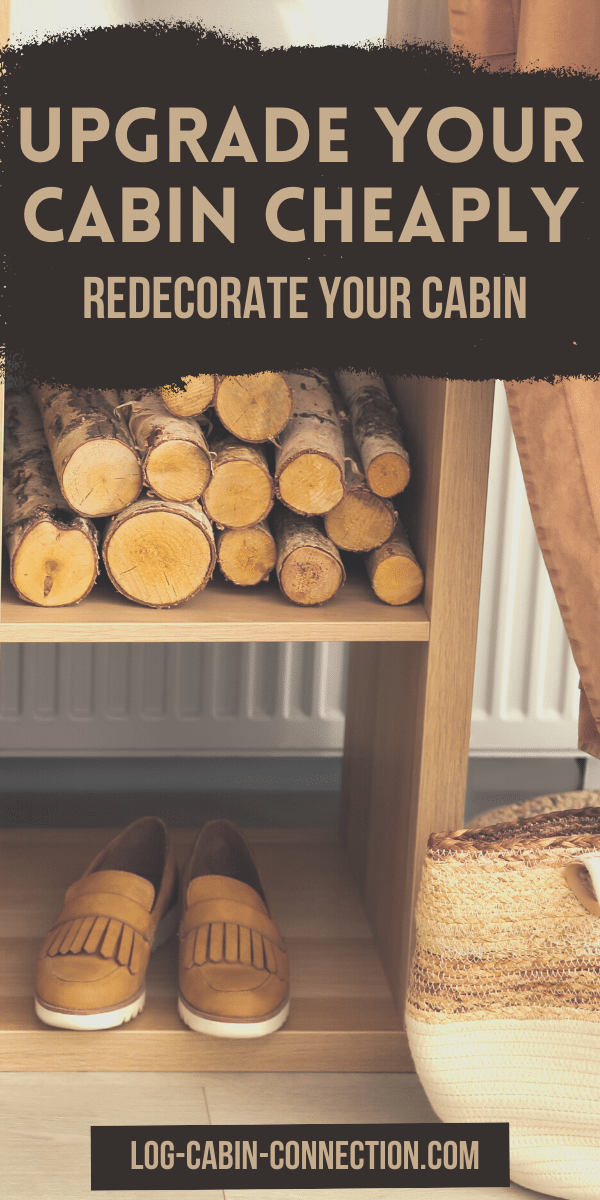Redecorate Cheaply - Upgrade Your Cabin - Log Cabin Connection